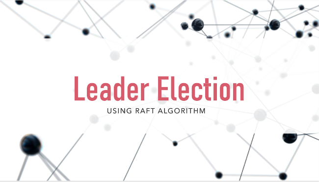 Leader election in distributed systems using Raft algorithm | by Hari ...