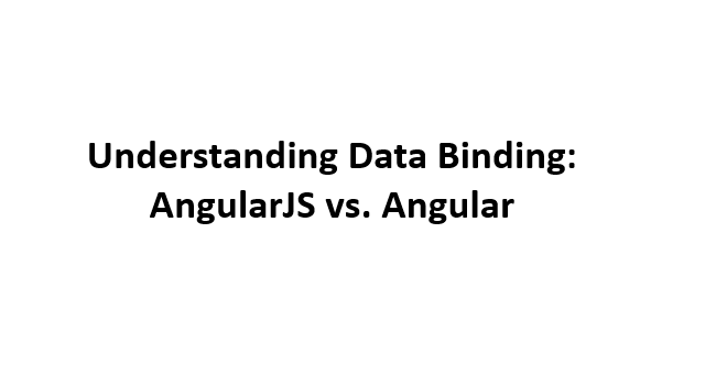 Understanding Data Binding: AngularJS vs. Angular | by Zayn Tariq | Mar, 2025 | Medium