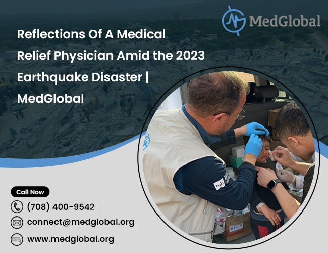 Reflections of a Medical Relief Physician Amid the 2023 Earthquake Disaster | MedGlobal ...