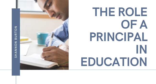 The Role of a Principal in Education | by Dr. Shannon Burton | Medium
