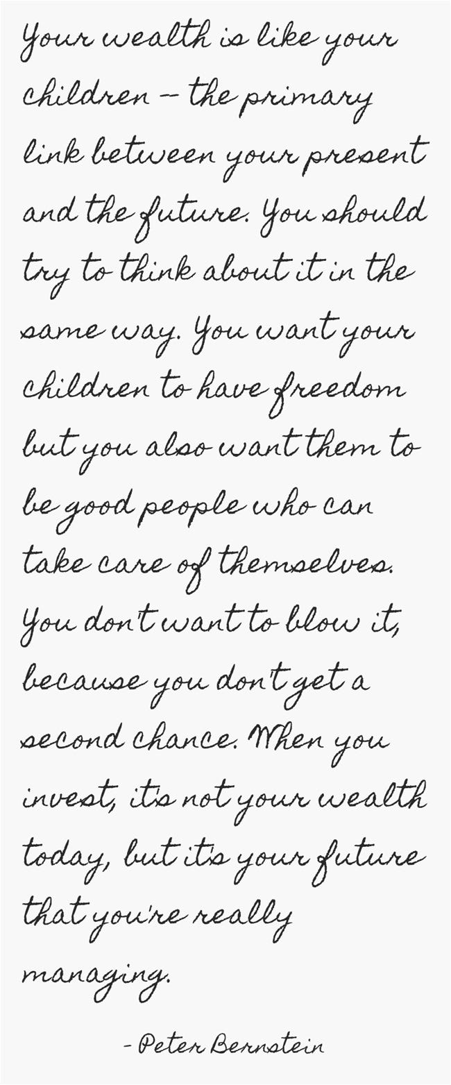 Peter Bernstein: Your Wealth is like your Children… | by VNM | Medium