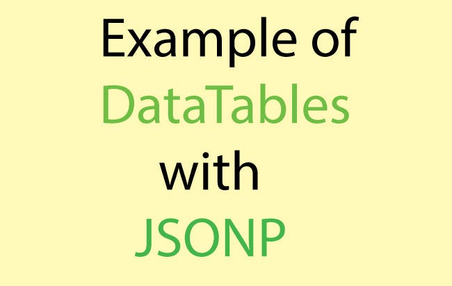 How to use JSONP with DataTables in jQuery | by Yogi | CodeOdin | Medium