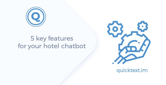 5 key features for your hotel chatbot | by Benjamin Devisme | Chatbots Life