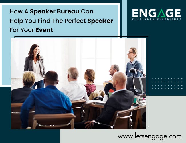 How A Speaker Bureau Can Help You Find The Perfect Speaker For Your ...