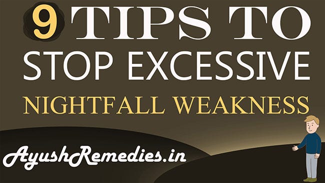 I Am Suffering From Excessive Nightfall, Natural Pills to Cure Weakness ...