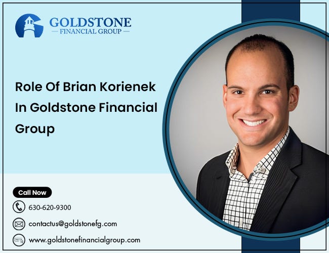 Role Of Brian Korienek In Goldstone Financial Group | by Briankorienek ...