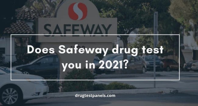 What is Safeway Drug Test and its Drug Testing Methods? | by US Health ...