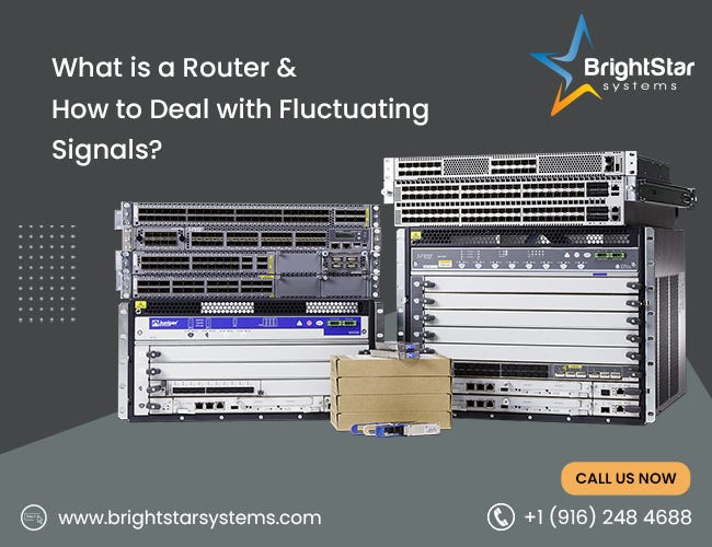 What is a Router & How to Deal with Fluctuating Signals? - BrightStar ...