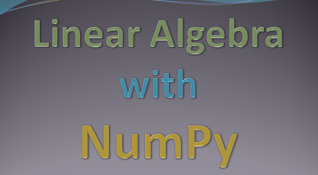 Linear Algebra For Data Scientists — Explained With Numpy By Soner Yıldırım Towards Data Science