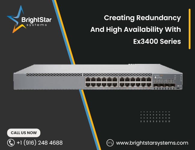 Creating Redundancy And High Availability With Ex3400 Series ... Creating Redundancy And High Availability With Ex3400 Series ...