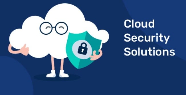 Cloud Security Solutions. In today’s digital age, the cloud has… | by ...