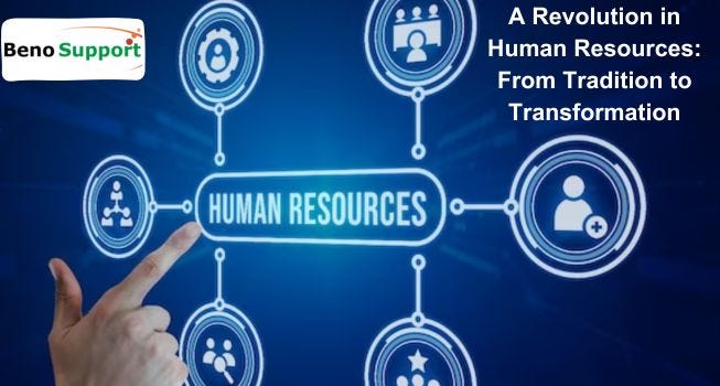 A Revolution in Human Resources: From Tradition to Transformation | by ...