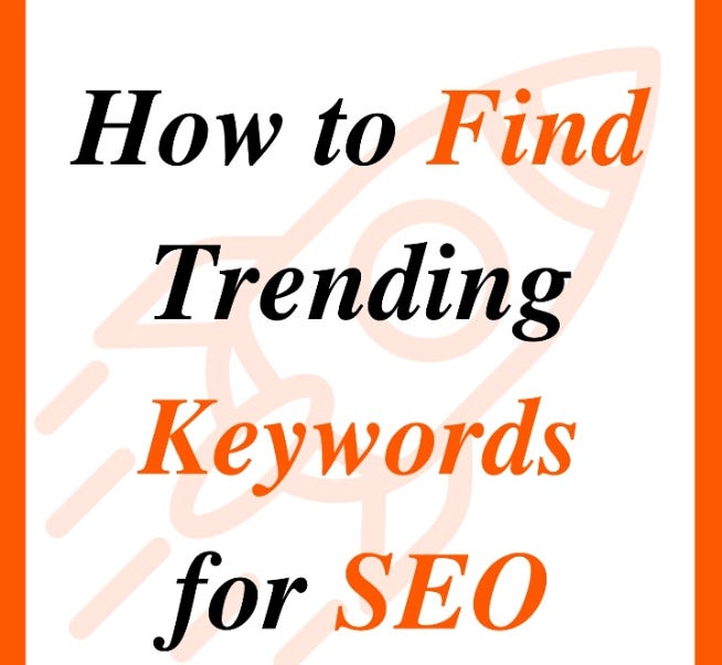 How to Find Trending Keywords for SEO? - Waqar - Medium