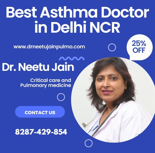 Best Asthma Doctor in Delhi NCR - Dr neetu jain - Medium