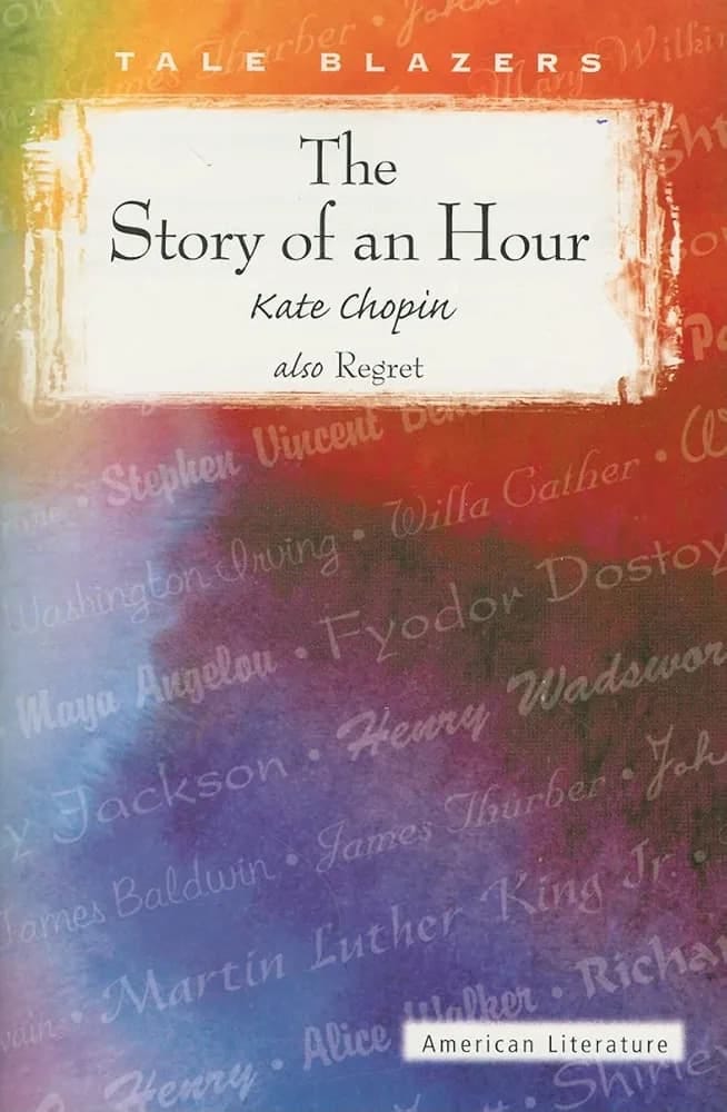 The Story Of An Hour by Kate Chopin: A Dream Louise Never Wakes Up From ...
