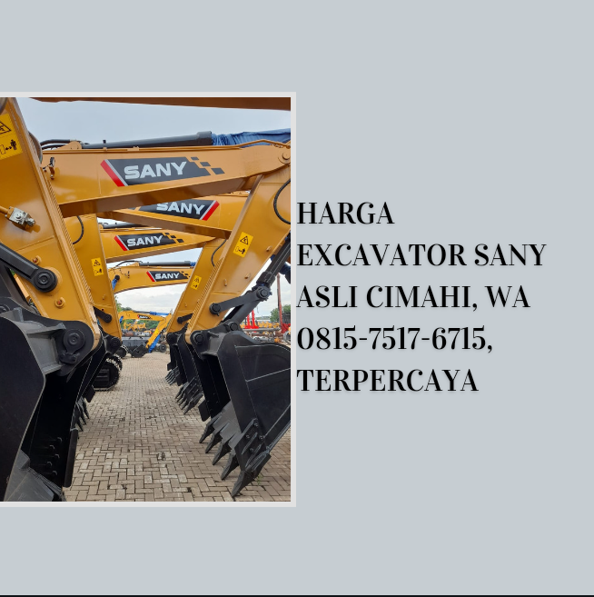 Harga Excavator Sany Asli Cimahi, WA 0815-7517-6715, TERPERCAYA | by ...