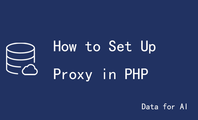 How to Set Up Proxy in PHP & Rotation Guide | by Data for AI | Medium