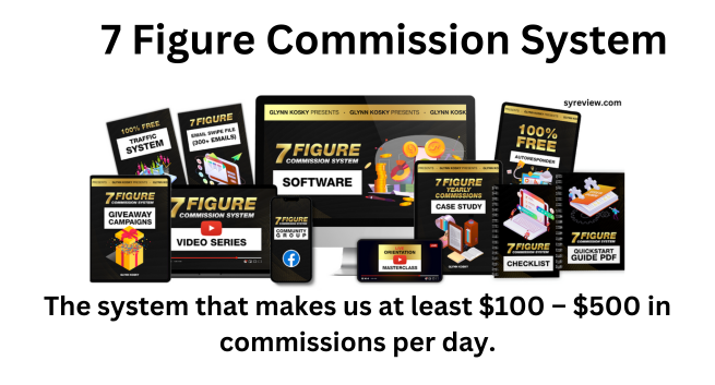 “The Naked Truth About the 7 Figure Commission System Review 2024: What ...