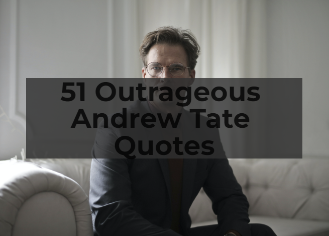 51 Special Andrew Tate Quotes that will MAKE YOU THINK | by Nurlan ...