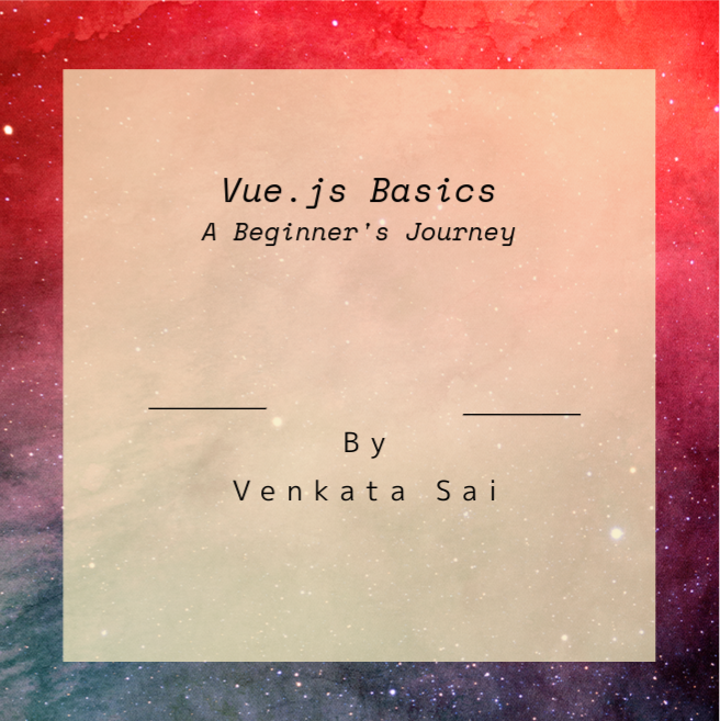 Vue.js Basics: A Beginner’s Journey — Introduction & Prerequisites | by ...