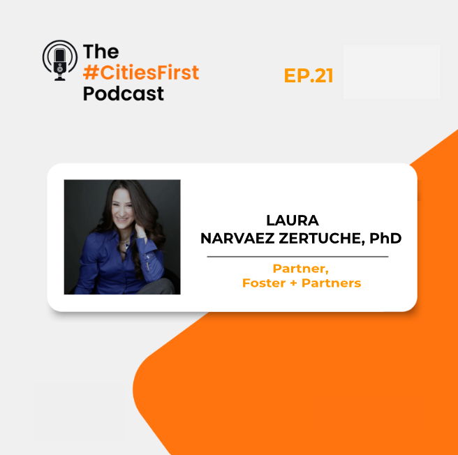 The #CitiesFirst Podcast: Episode 21, Laura Narvaez Zertuche, PhD | by ...