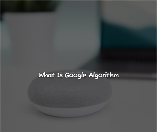 What Is Google Algorithm. Introduction to Google Algorithm | by ...