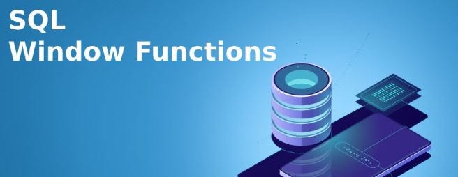 SQL Window Function. Windows Functions Helps to Categories… | by ...