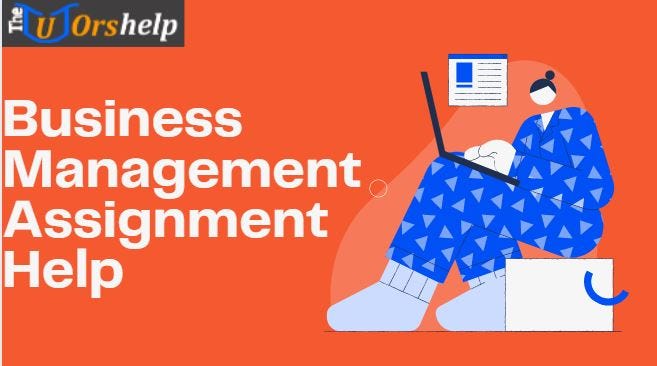 Business Management Assignment Help | by Thetutorshelp | Medium
