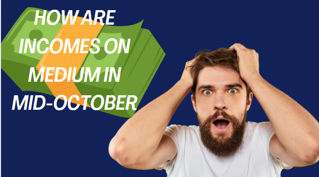 How are Incomes on Medium in Mid-October | by Mr. Plan ₿ | Mr. Plan ...