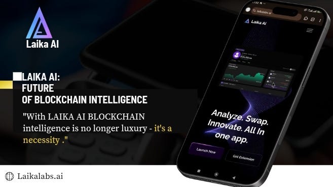 Laika AI: The Future of Blockchain Intelligence—Seamless, Smart, Limitless | by Archaebong | Mar ...