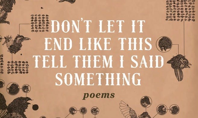 Review: Don’t Let It End Like This Tell Them I Said Something | by ...