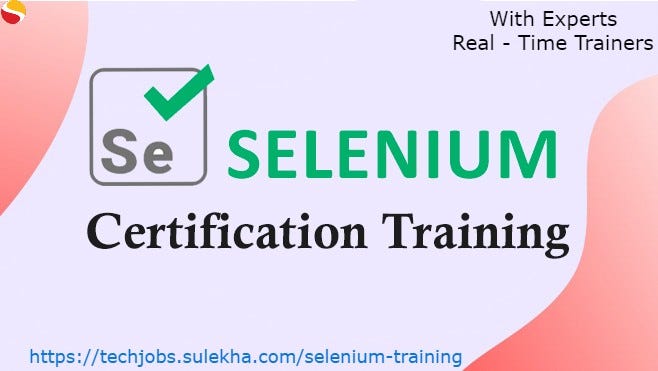 Selenium Online Certification Training - Sulekha IT Training - Medium
