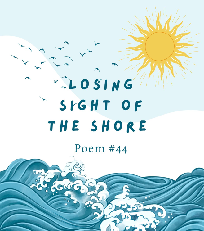 Losing side of the shore. Ambition is good but delicate, | by Val's ...