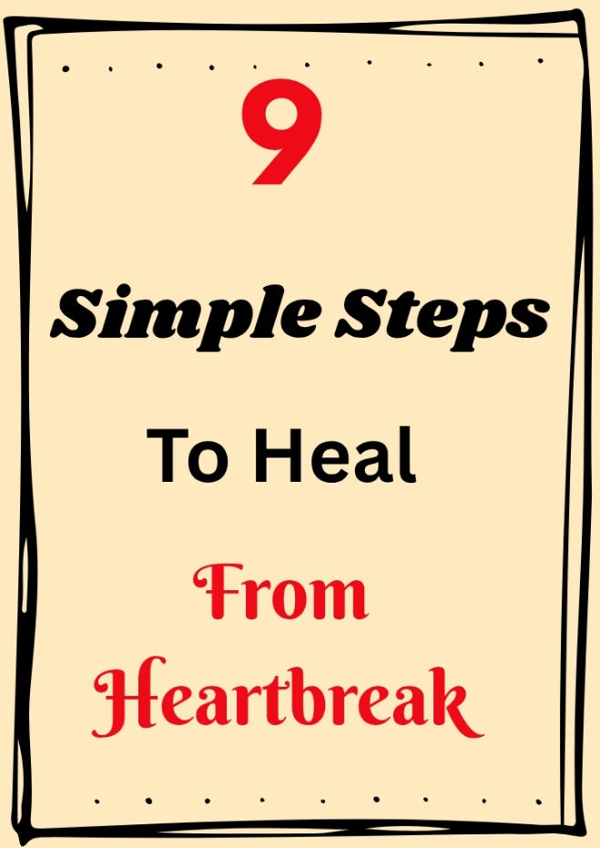 9 Simple Steps to Heal from Heartbreak | by Adedejikehinde | Jun, 2025 ...