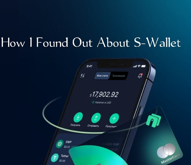 How I Found Out About S-Wallet. Having been inundated with what… | by ...