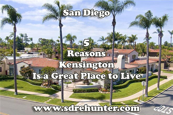5 Reasons Why Kensington San Diego Is A Great Place To Live In 2022