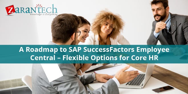 A Roadmap to SAP SuccessFactors Employee Central — Flexible Options for ...