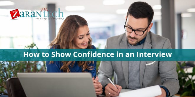 How to Show Confidence in an Interview? | by ZaranTech | Medium