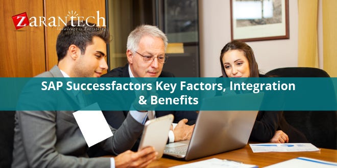 SAP Successfactors: Key Factors, Integration & Benefits | by ZaranTech ...