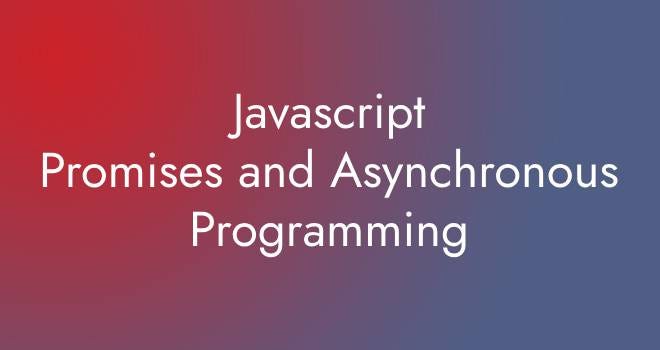 Javascript Promises And Asynchronous By Easycodingschool Medium