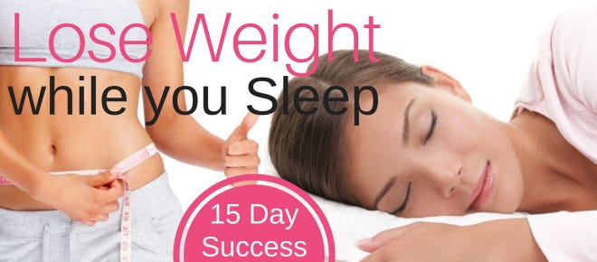 How to Achieve Your Dream Body and Lose Weight While You Sleep | by ...