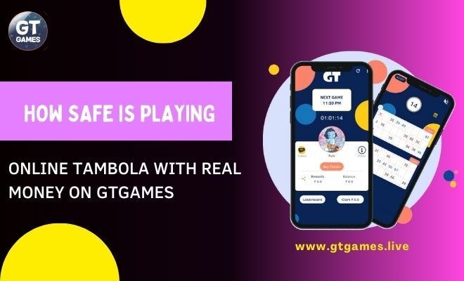 How Safe is Playing Online Tambola with Real Money on GTGAMES | by GT ...