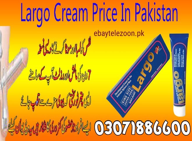 For Great Desire Largo Cream In Gujranwala ! 03071886600 | by shahid ...