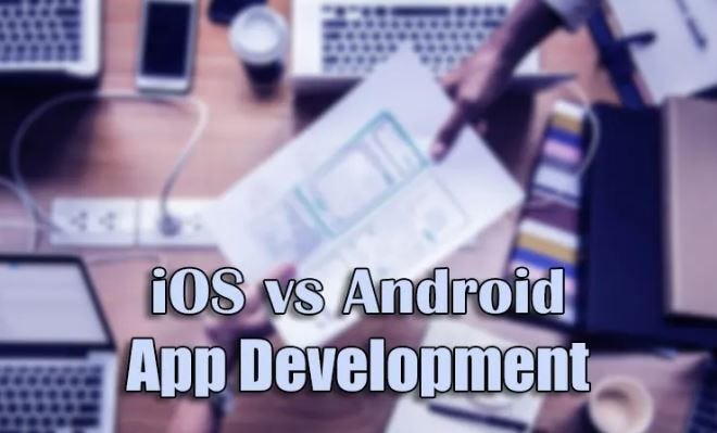 iOS vs Android Development: What’s the Difference? | by Affan IT | Medium