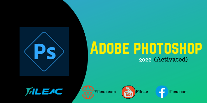 Adobe Photoshop 2022 (Activated). Adobe Photoshop 2022 (Activated) is a ...