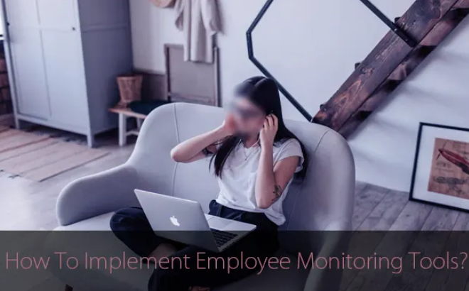 How To Implement Employee Monitoring Tools? - Affan IT - Medium