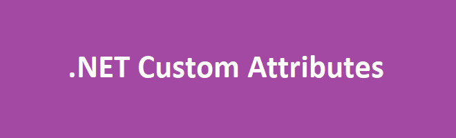 .NET Custom Attribute’ler. Bu yazıda Microsoft .NET Framework’ün… | by ...