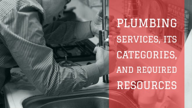 Plumbing Services, Its Categories, and Required Resources | by Pearla ...