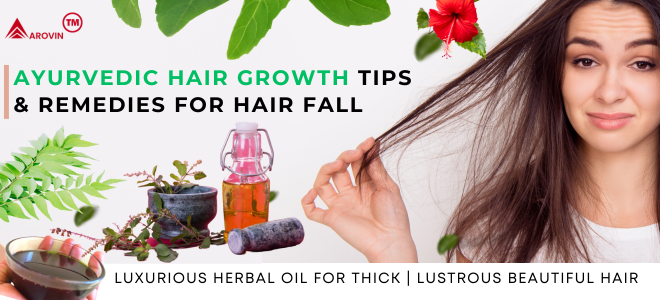 Ayurvedic Hair Growth Tips & Remedies for Hair Fall | by Aarovinpharma ...