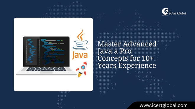 Advanced Java Concepts You Must Master to Become a Pro Developer | by ...